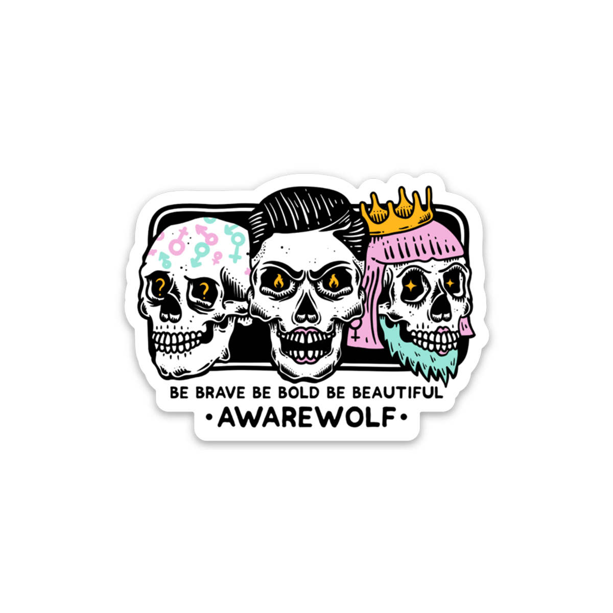 Be Bold Sticker – Awarewolf Apparel